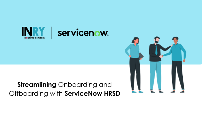 Strategies for streamlining onboarding and offboarding processes with ServiceNow HRSD